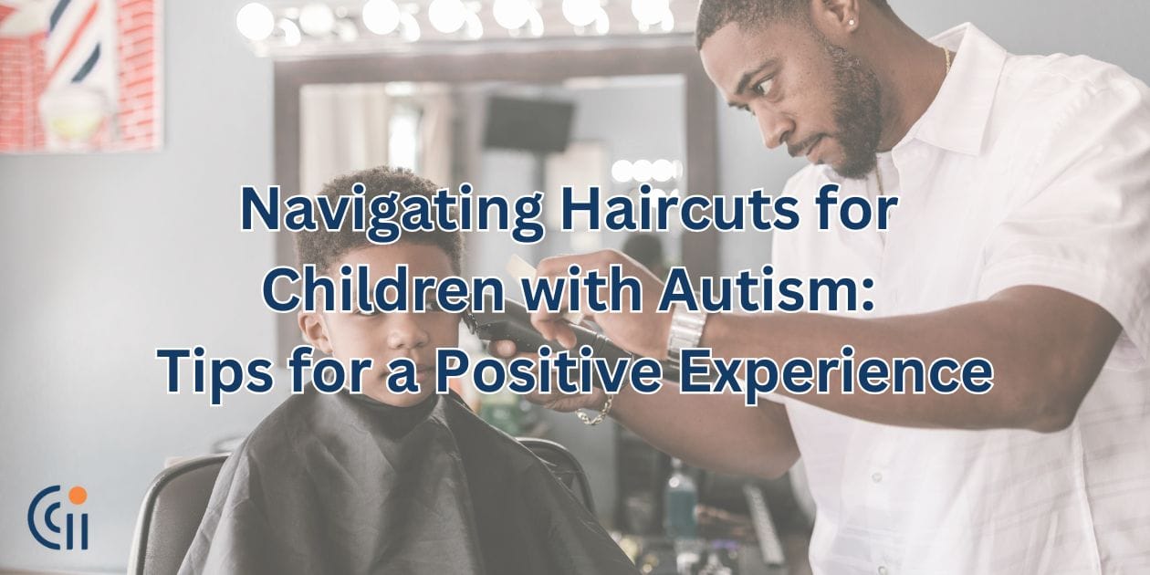 Navigating Haircuts for Children with Autism | Circle City ABA