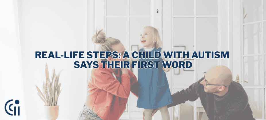 Real-Life Steps: A Child With Autism Says Their First Word - Circle ...