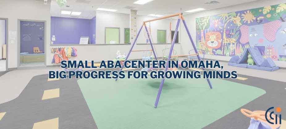 Small ABA Center in Omaha, Big Progress for Growing Minds - Circle City ABA